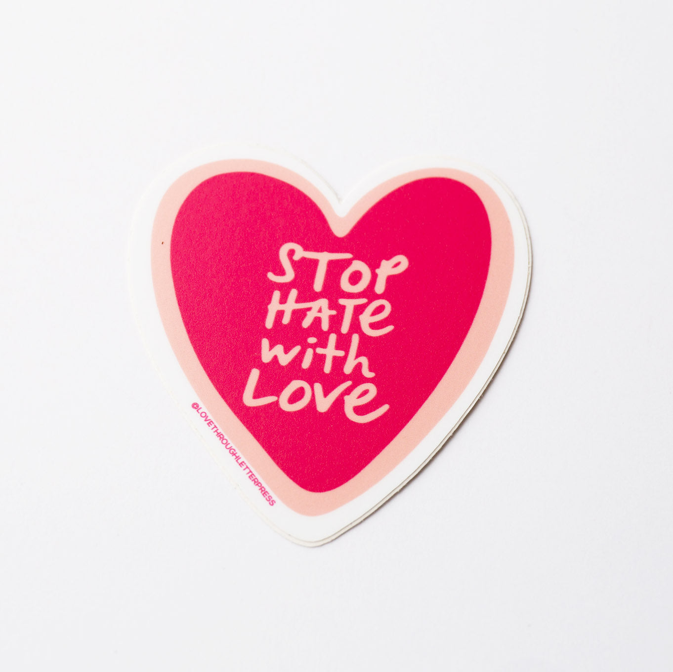 Stop Hate with Love Sticker – Love Through Letterpress